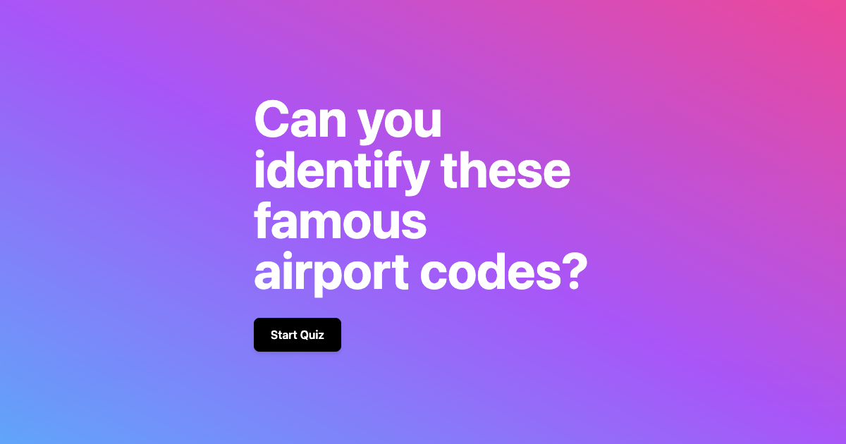 Can you identify these famous airport codes? | Quiz